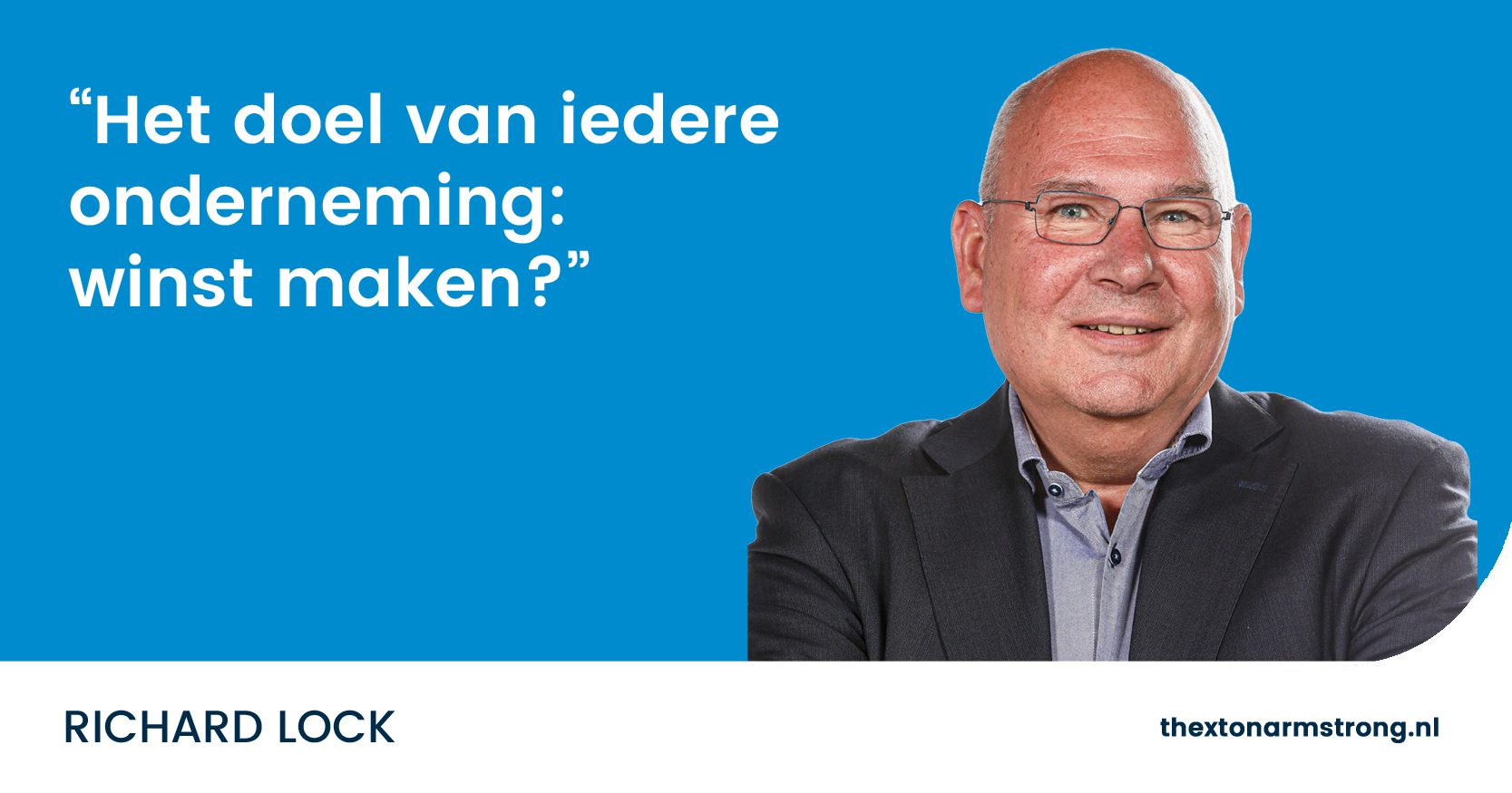 Richard Lock: het doel van iedere onderneming - winst maken? | thexton ...