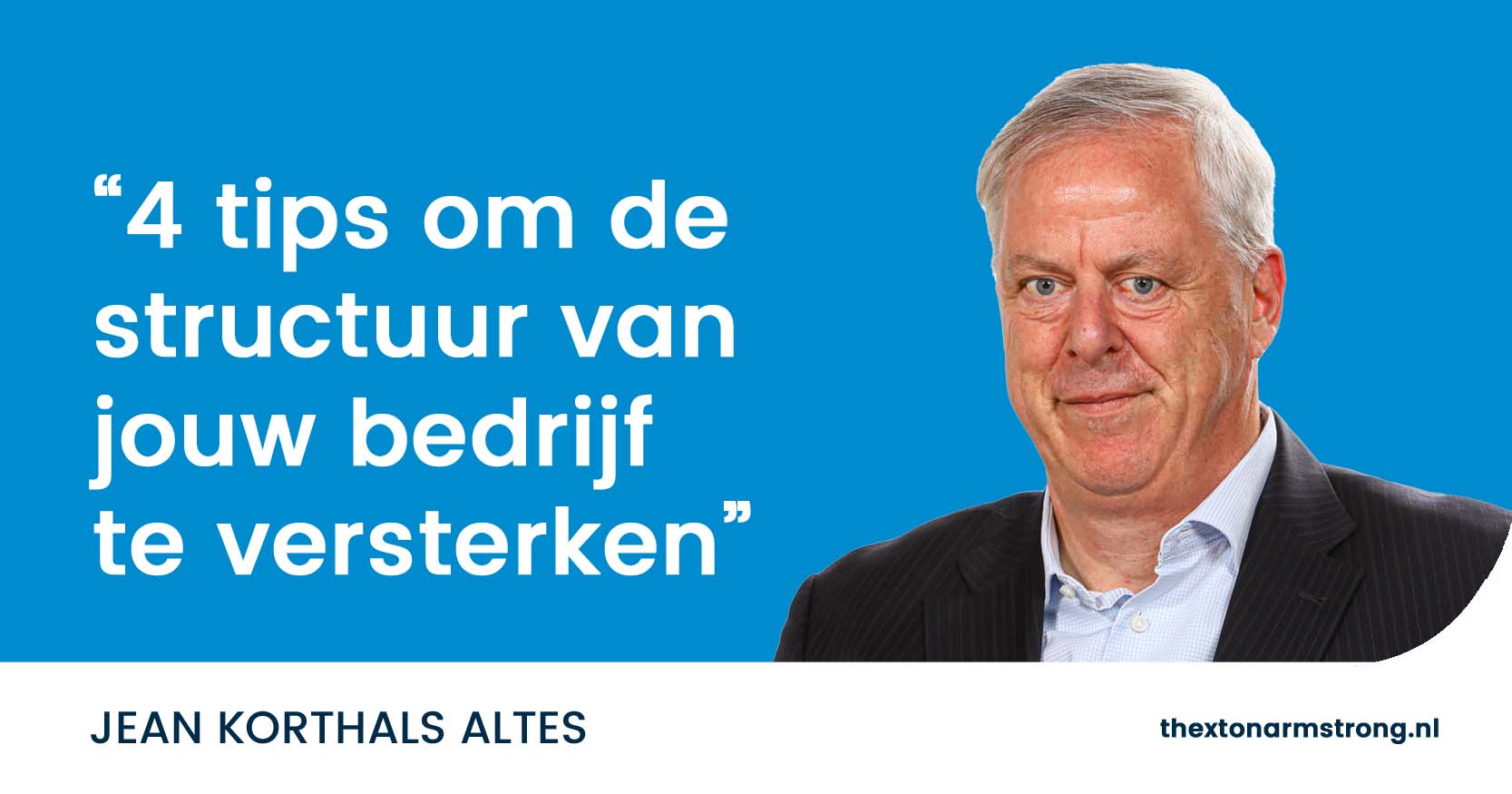 4 tips om de structuur van jouw bedrijf te versterken | thexton armstrong