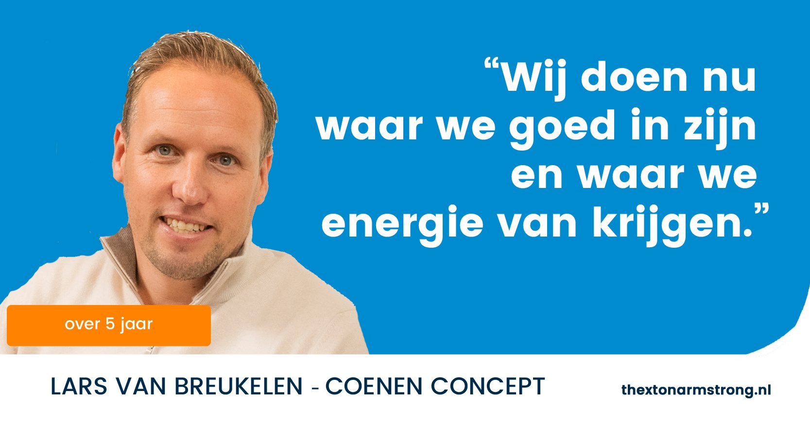 Lars van Breukelen: Visie over 5 jaar | thexton armstrong